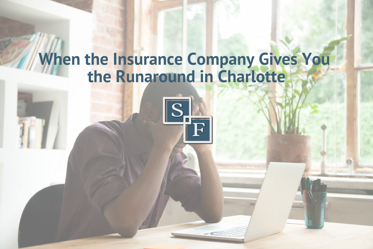 When the Insurance Company Gives You the Runaround in Charlotte ...